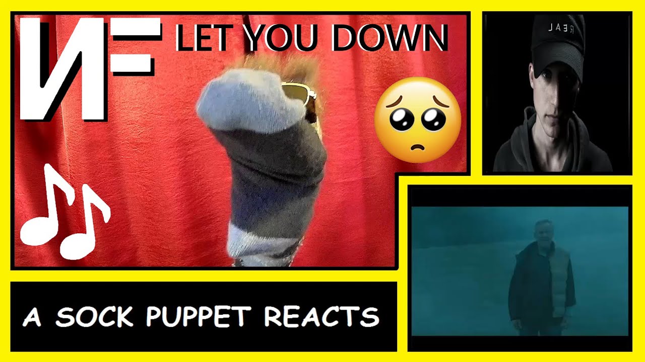 NF Let You Down Reaction (A Sock Puppet Reacts) - YouTube