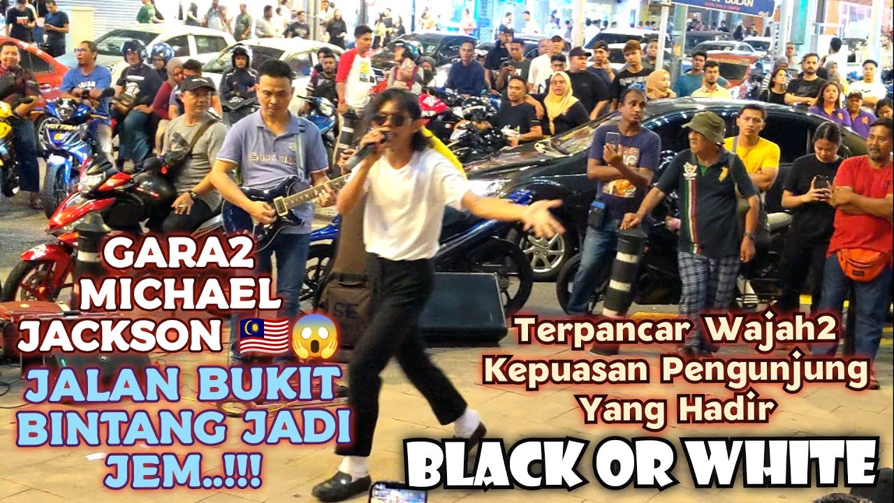 🔥Gara2 Nak Tengok MICHAEL JACKSON 🇲🇾Jalan Jd JEM‼️ BLACK OR WHITE" By ...