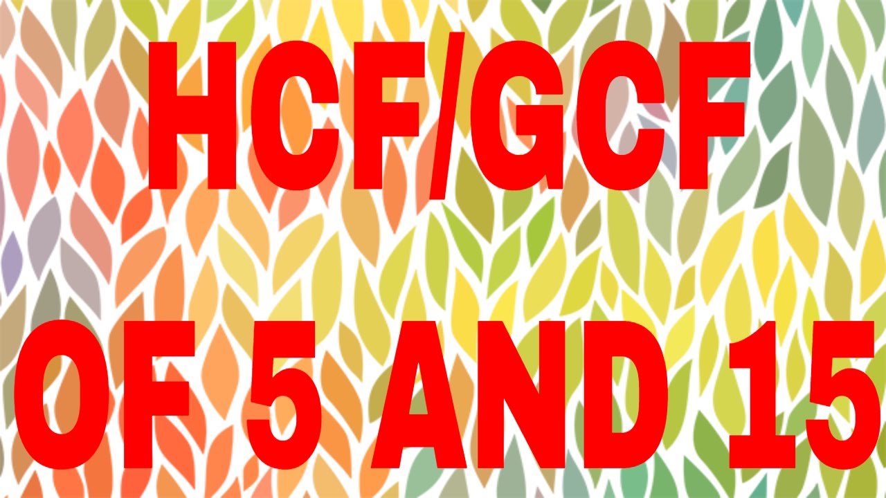 HCF of 5 and 15|GCF of 5 and 15 - YouTube