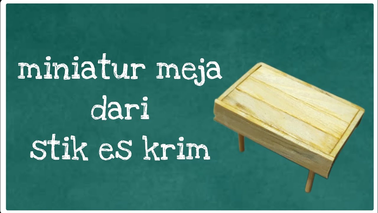 DIY // Cara membuat meja mini dari stik es krim. - YouTube