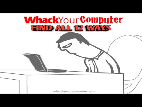 Whack Your Computer 12 Ways - YouTube