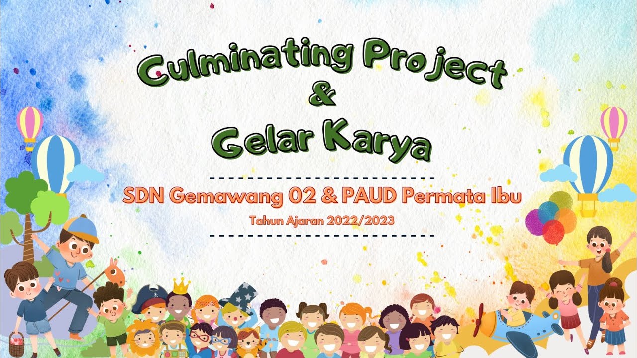 Culminating Project dan Gelar Karya SDN Gemawang 02 dan PAUD Permata ...