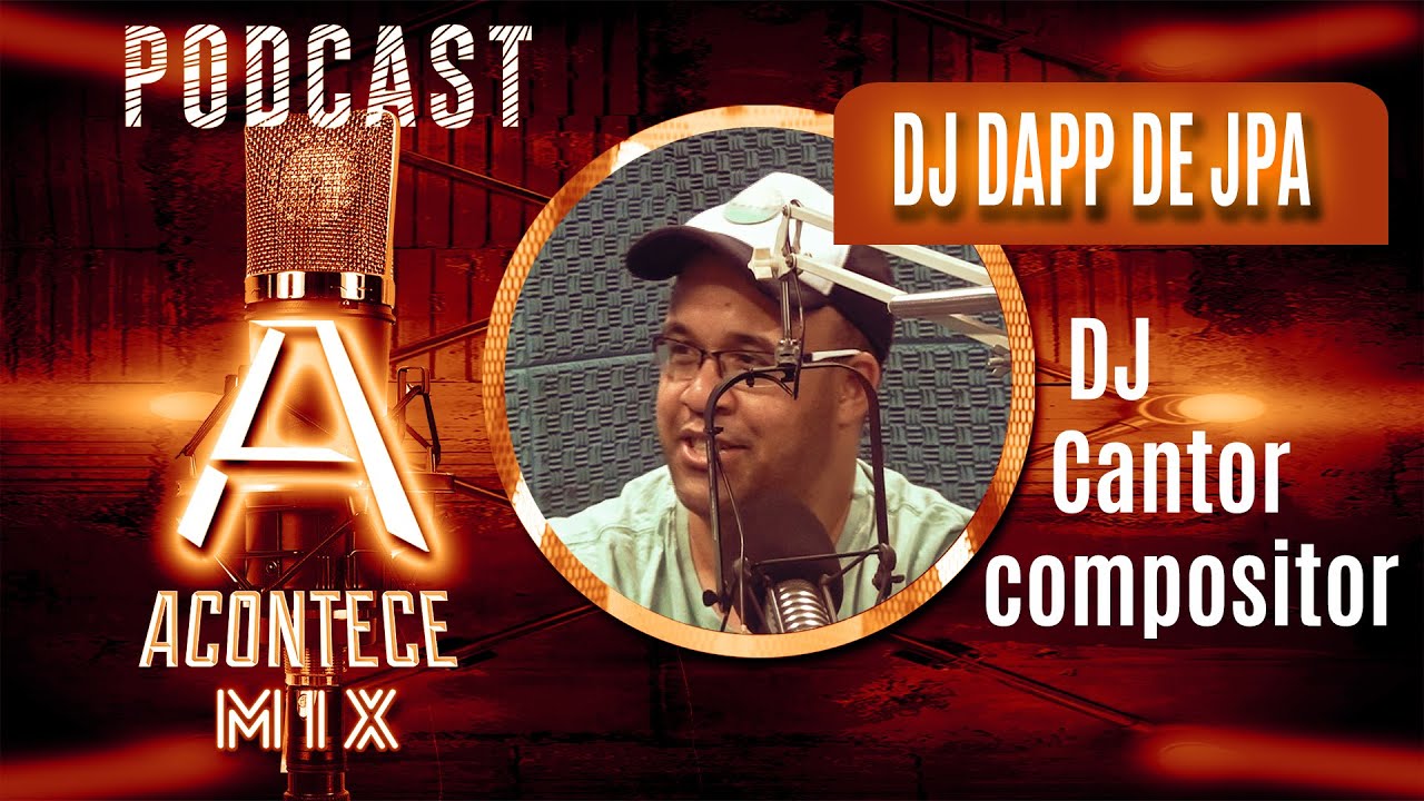 #PodCast Acontece Mix- Dj Dapp de JPA ( Dj,Cantor e Compositor - YouTube