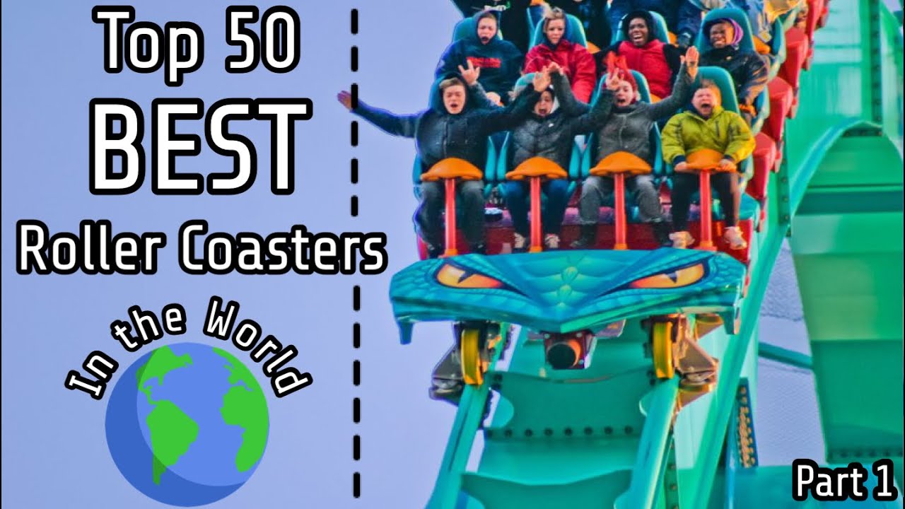 Top 50 Roller Coasters in the World [Part 1] - YouTube