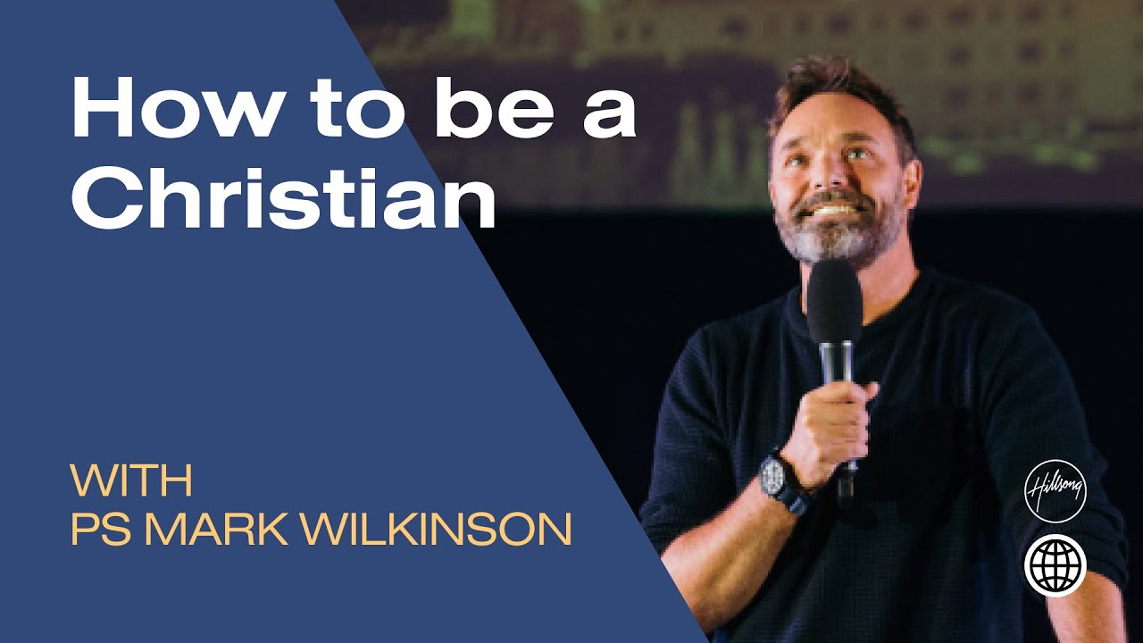 How to be a Christian | Mark Wilkinson | Hillsong Berlin - YouTube