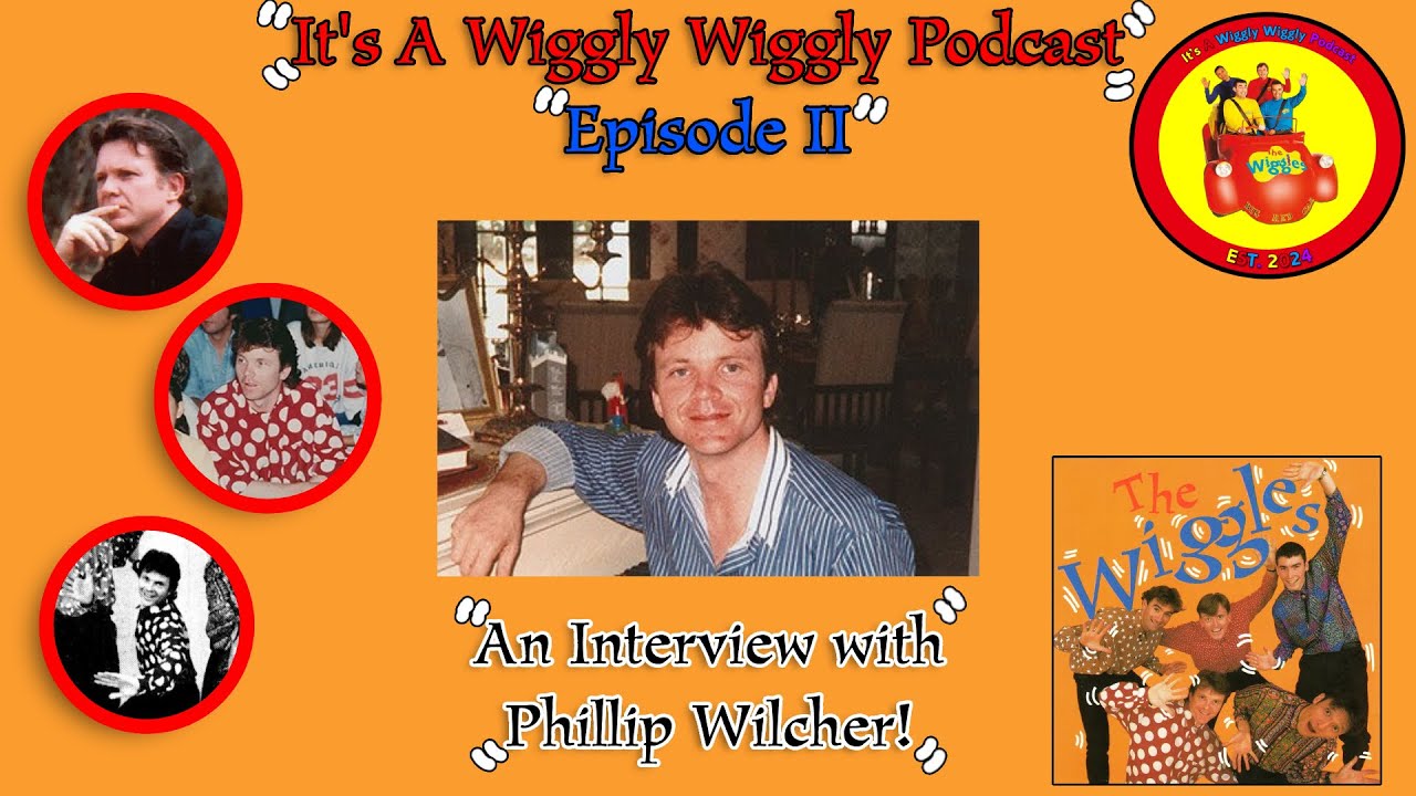 It's a Wiggly Wiggly Podcast! | Episode 2: An Interview with Phillip ...