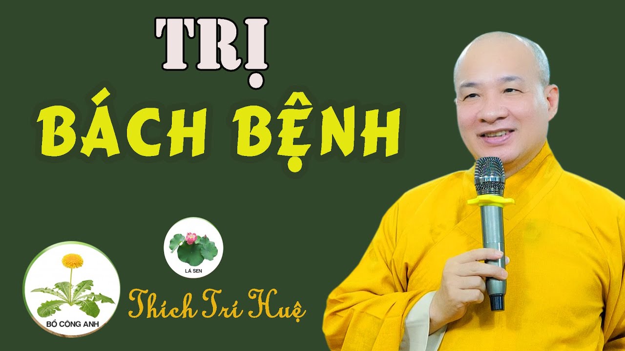 Thuốc Trị Bách Bệnh - Ai cũnɡ cần. Thầy Thích Trí Huệ - Thuyết Pháp hay