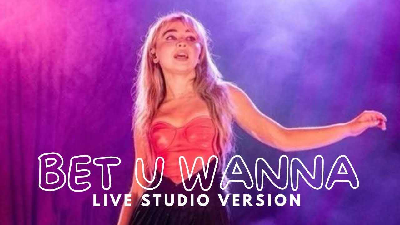Sabrina Carpenter - Bet U Wanna [Live Studio Version/Emails I Can't ...