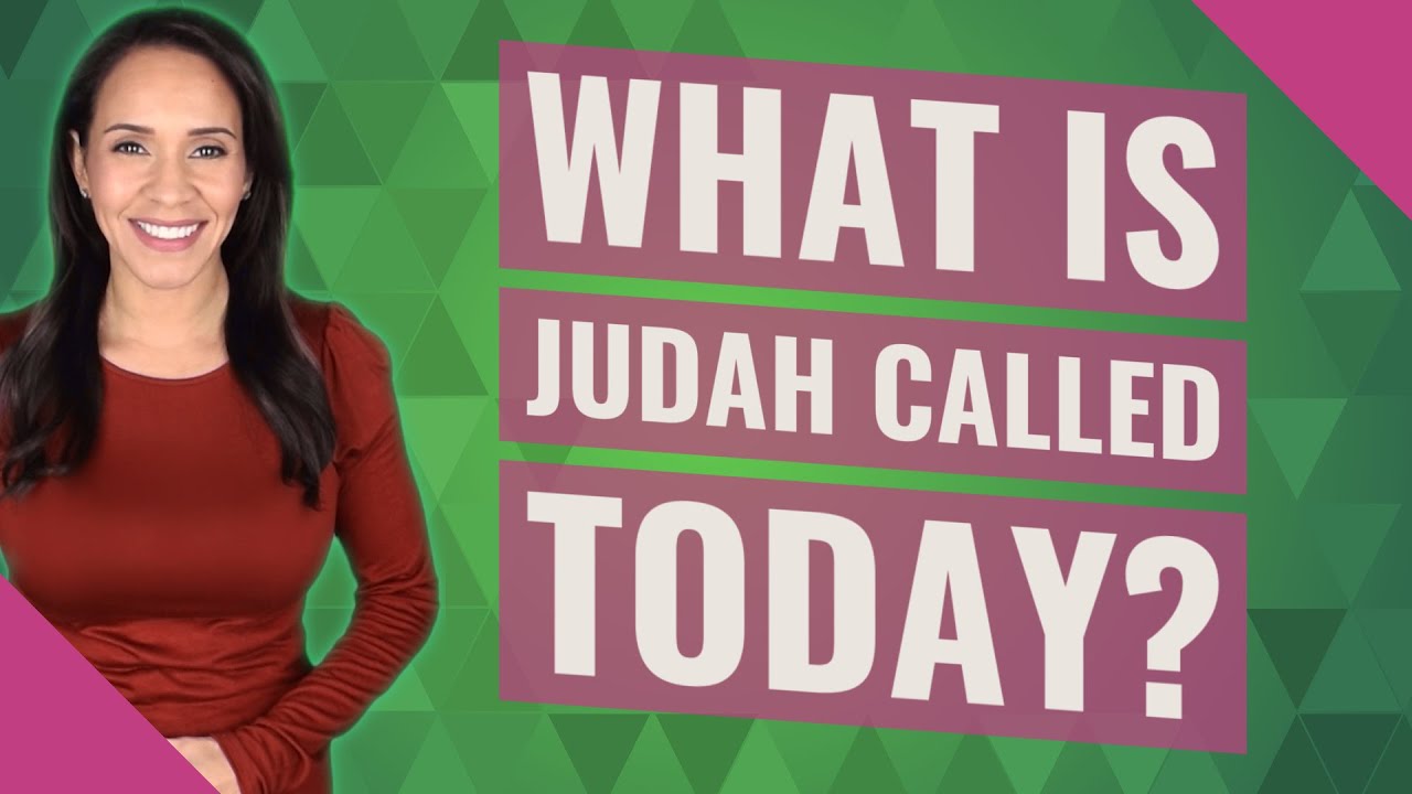 What is Judah called today? - YouTube