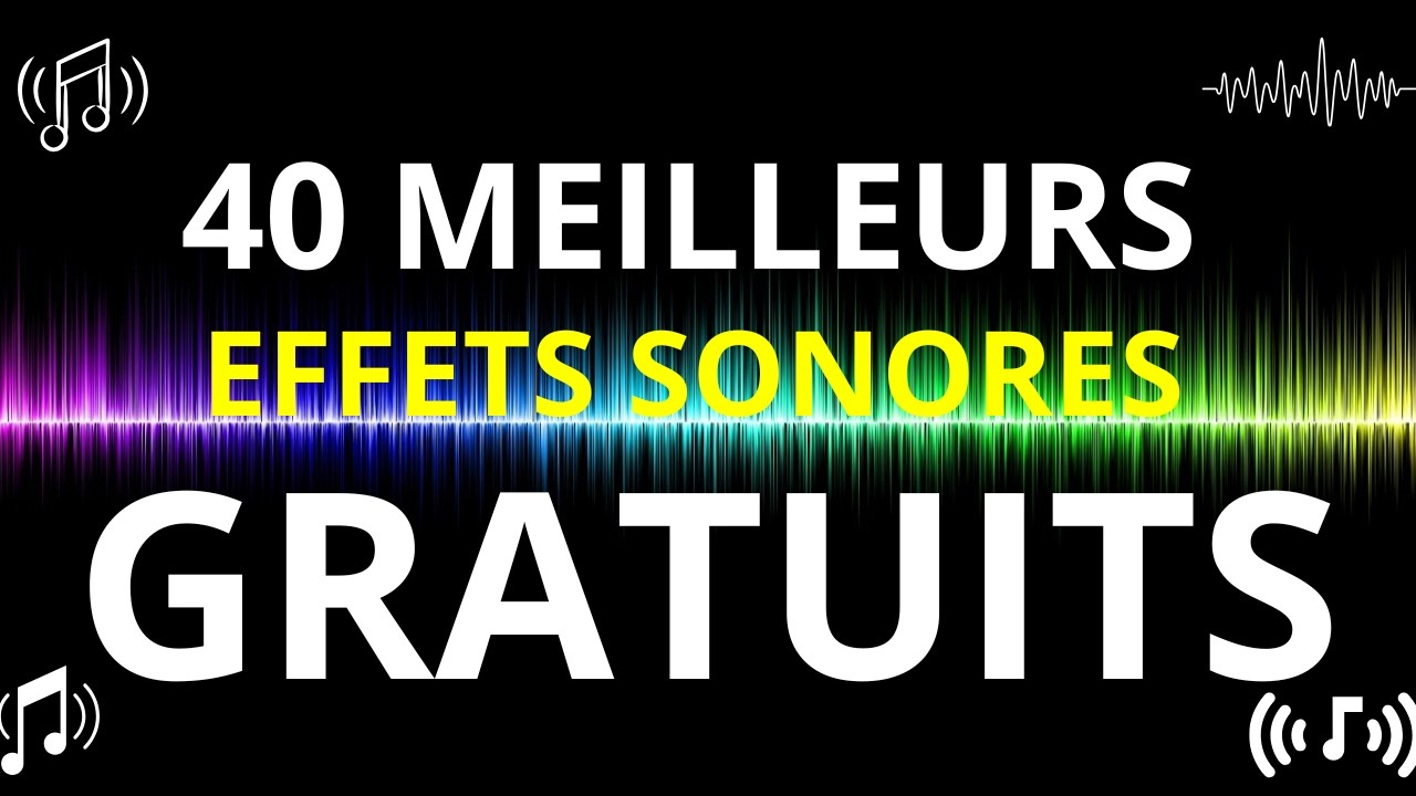 40 Meilleurs Bruitages, Effets Sonores pour montage vidéo et Youtube ...