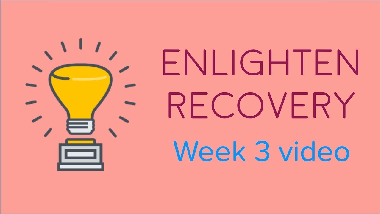 Enlighten Recovery week 3 - YouTube