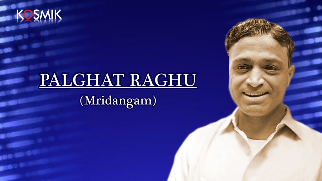 Palghat Raghu (Mridangam) - YouTube