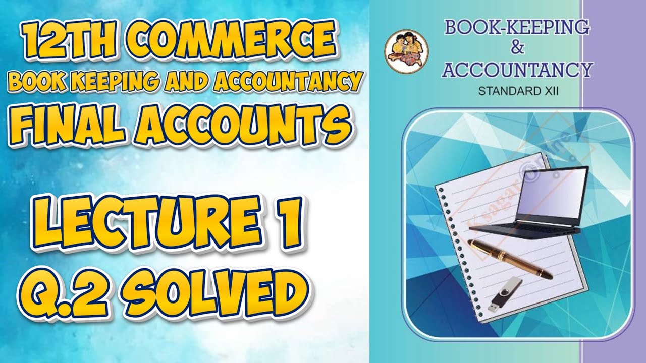 12th Book Keeping and Accountancy | Final Accounts| Question No.2 ...