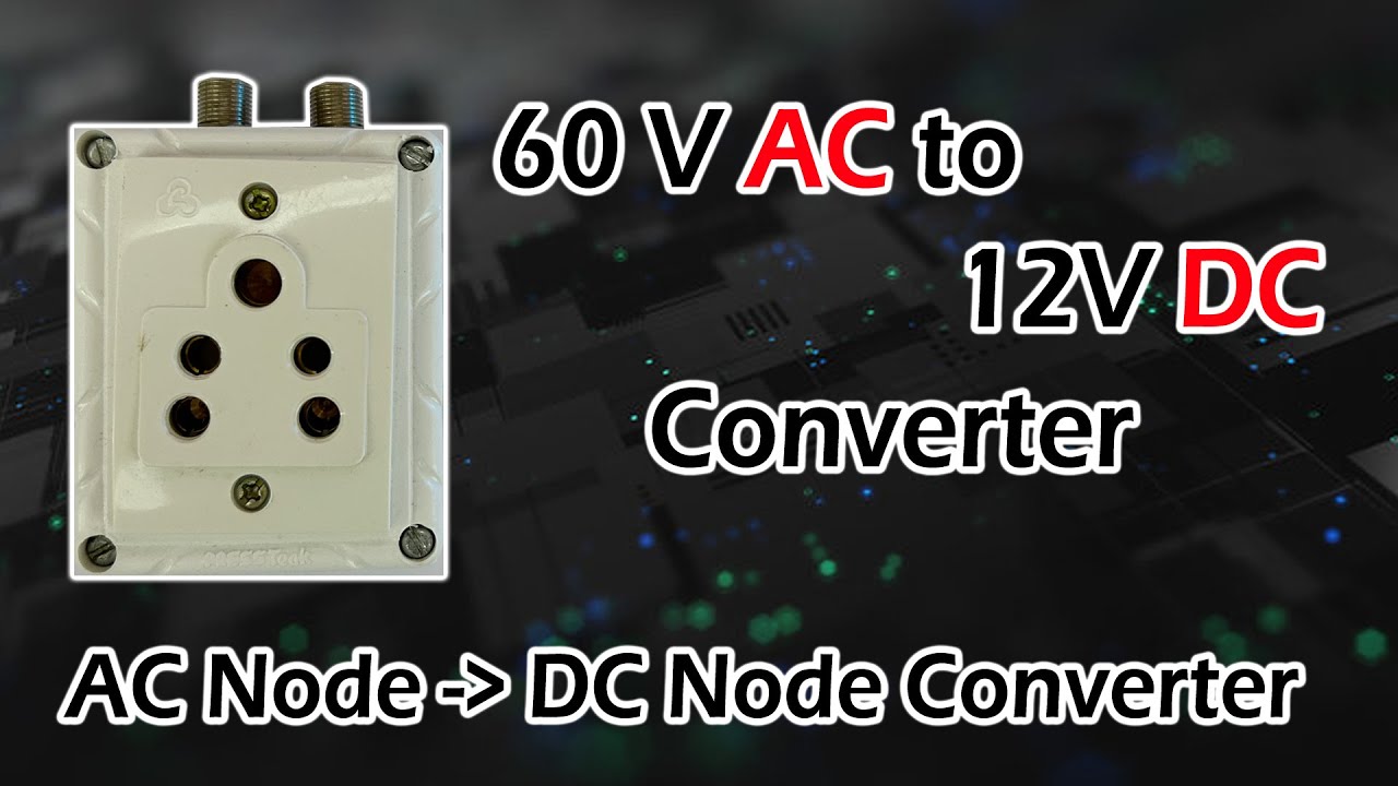60V to 12V Volt Converter | AC Power Pass to DC converter for 12V DC ...