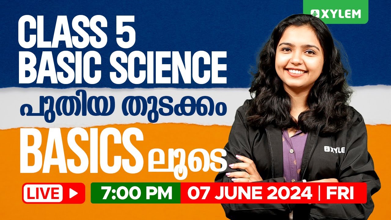 Class 5 Basic Science | പുതിയ തുടക്കം Basics ലൂടെ | Xylem Class 5 - YouTube