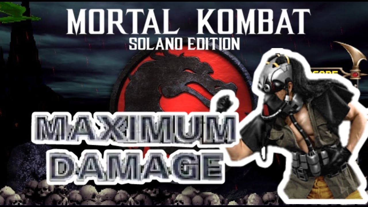 Mortal Kombat Solano Edition 3.1 superando el MAXIMUM DAMAGE Kabal 100% ...
