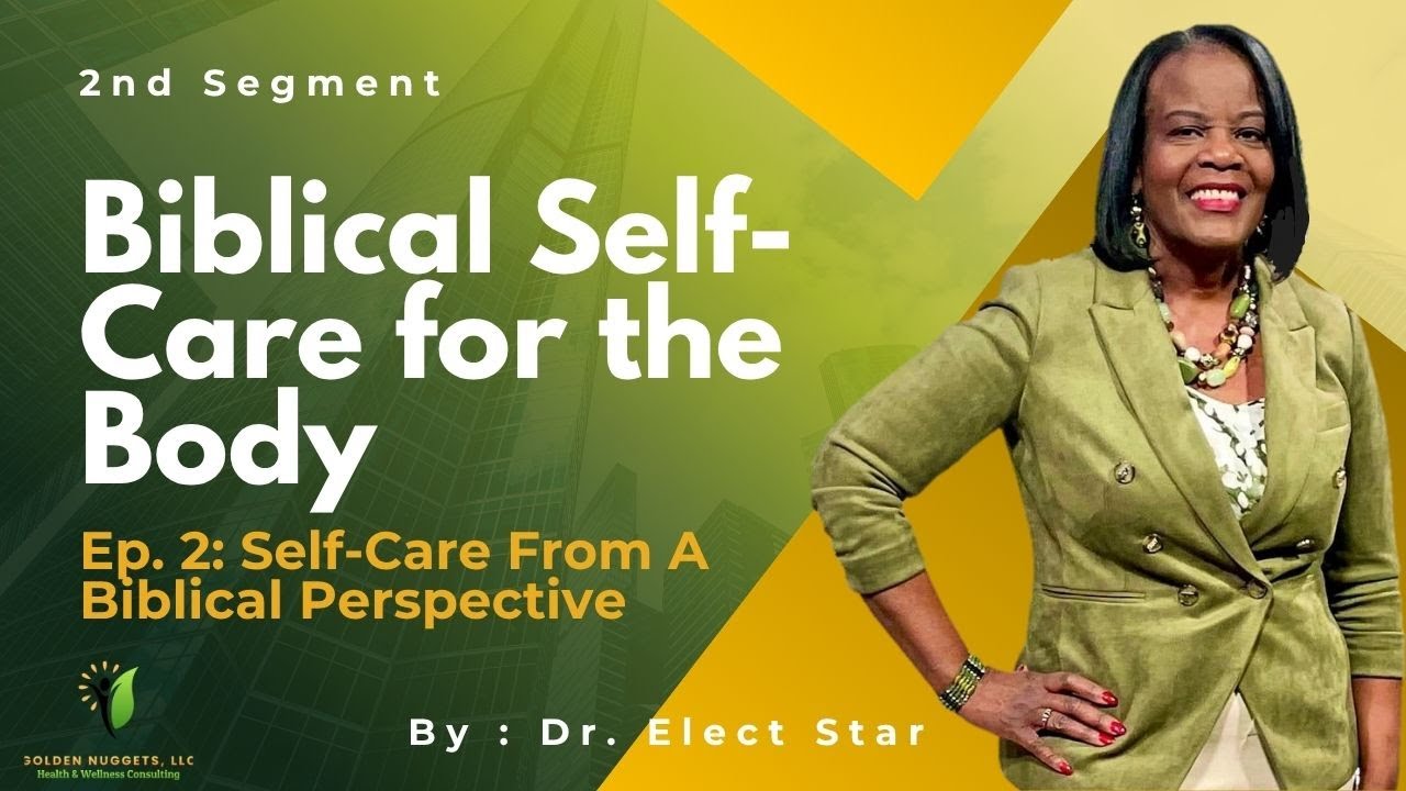 Ep 2:2 Biblical Self Care for the Body (2nd Segment) - YouTube