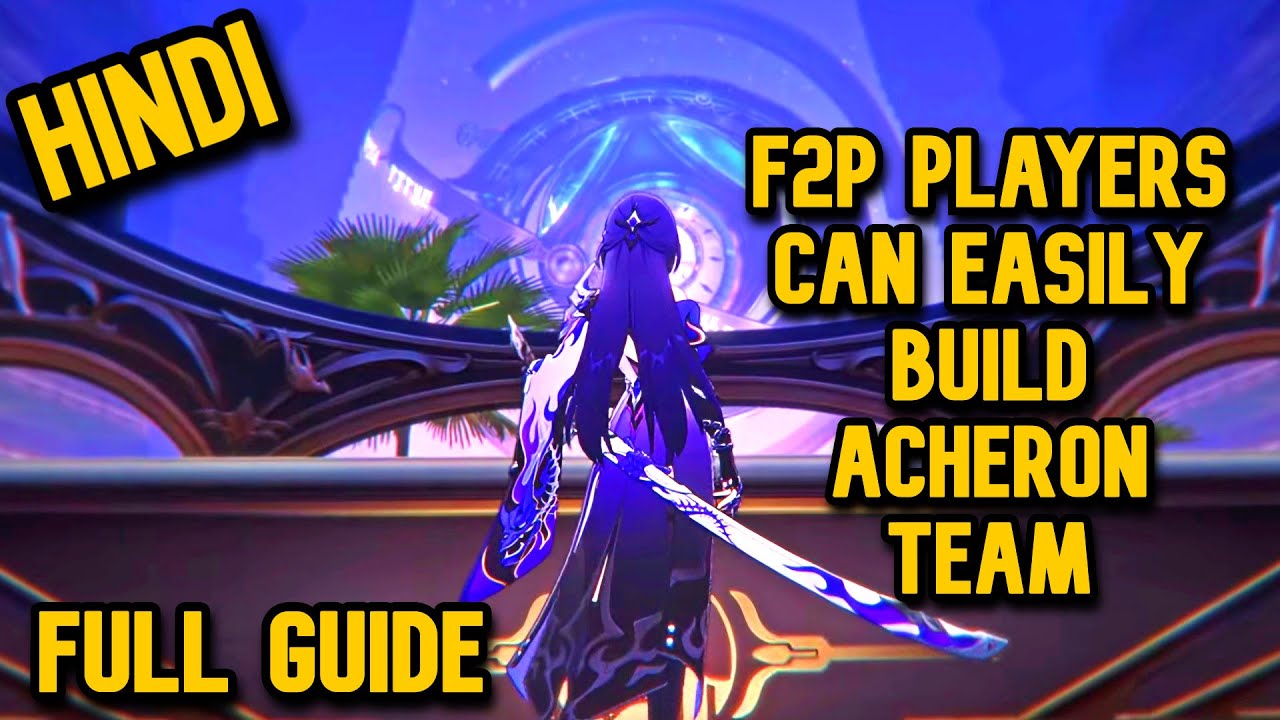 F2P Players can Easily Build Acheron Team | F2P Lightcones & Relics ...