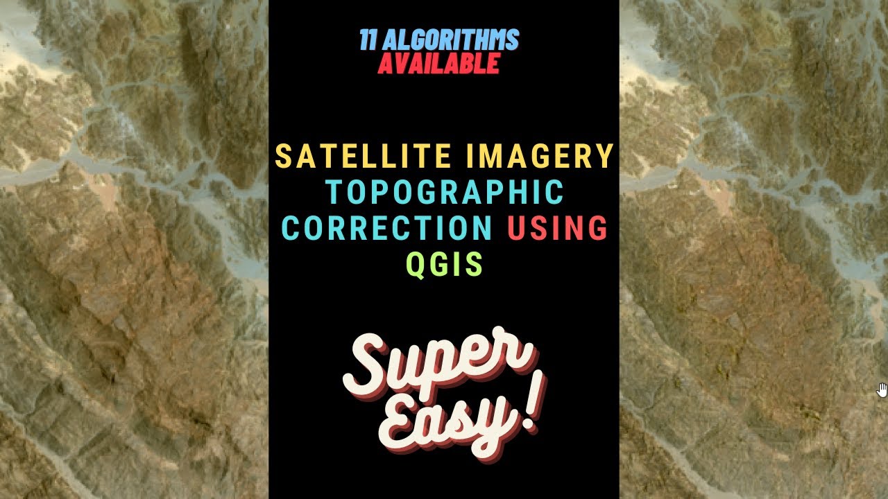 Satellite Imagery Topographic Correction in QGIS (Very Easy and Many ...