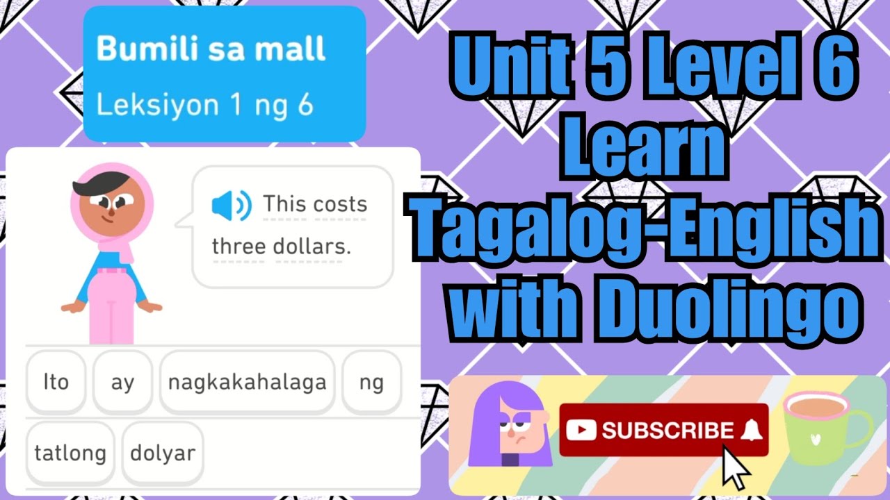 Unit 5 Level 6 | Learn Tagalog-English with Duolingo - YouTube