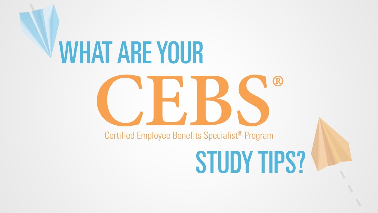 CEBS Study Tips From Your Peers - YouTube