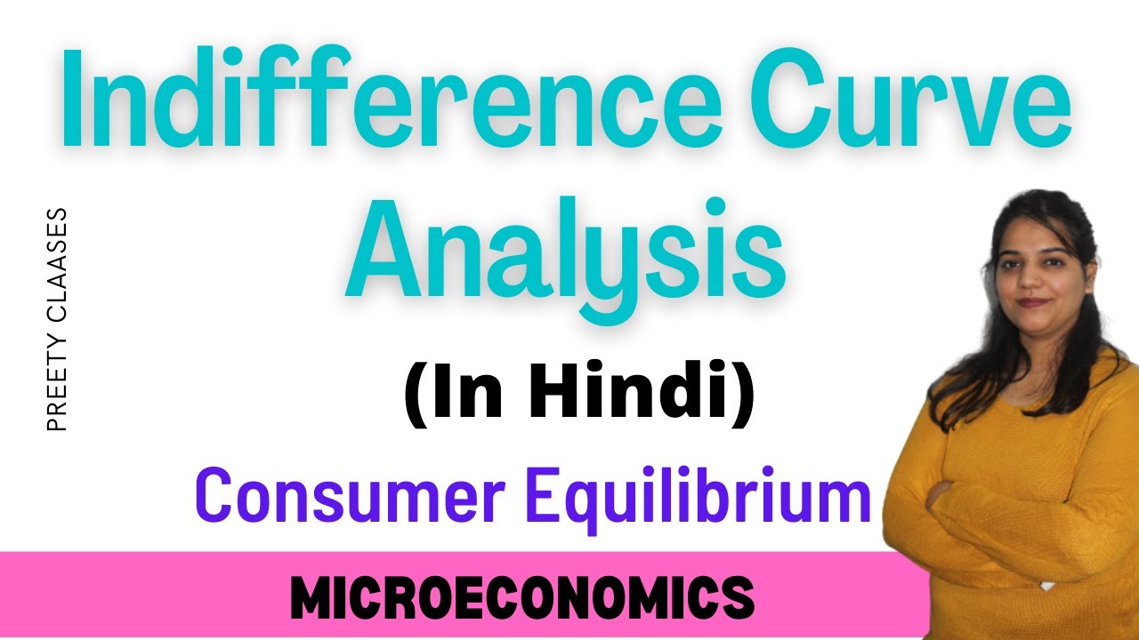 Indifference curve Analysis | assumption | Indifference Set | In Hindi ...