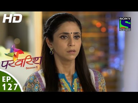 Parvarish - परवरिश - Episode 127 - 18th May, 2016