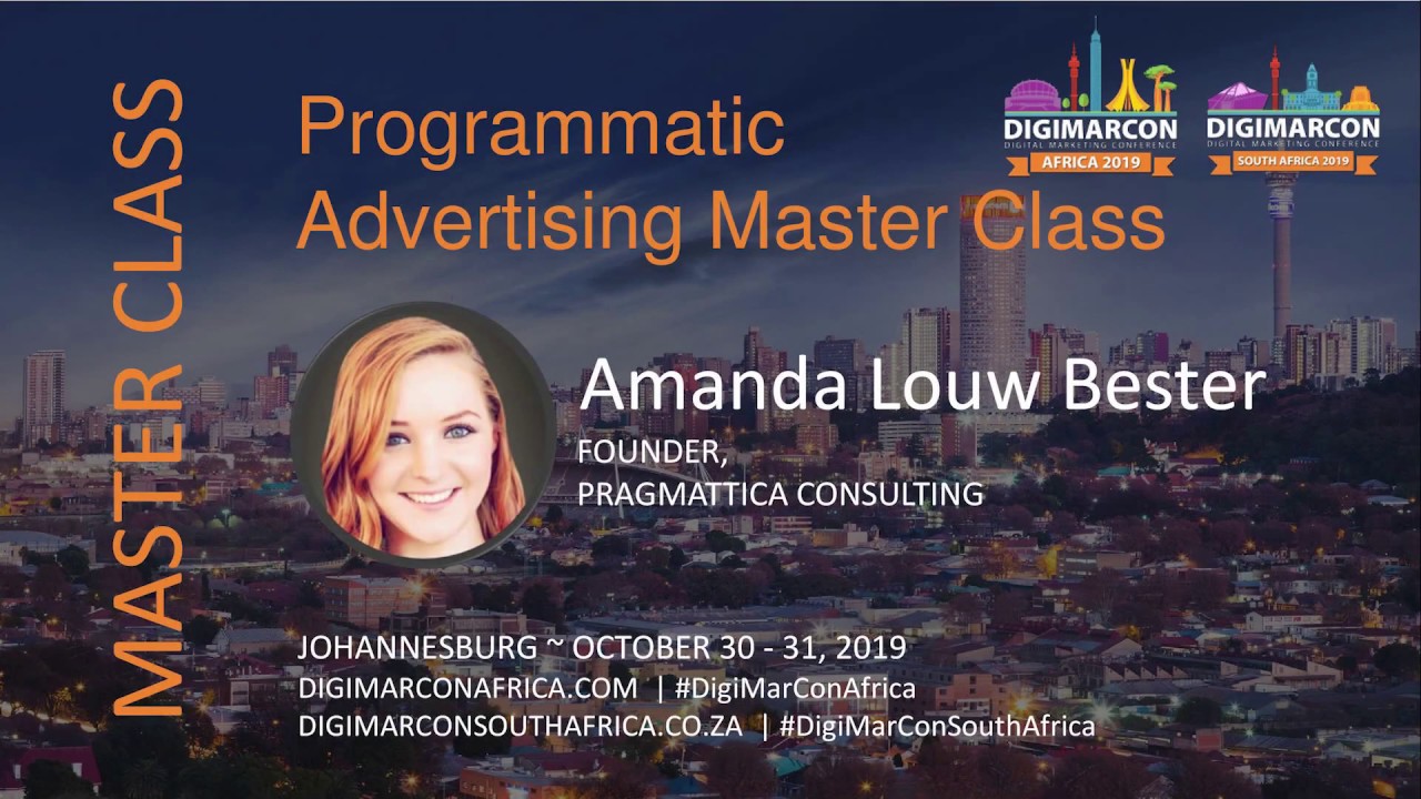 Programmatic Advertising Master Class - Amanda Louw-Bester, Pragmattica ...