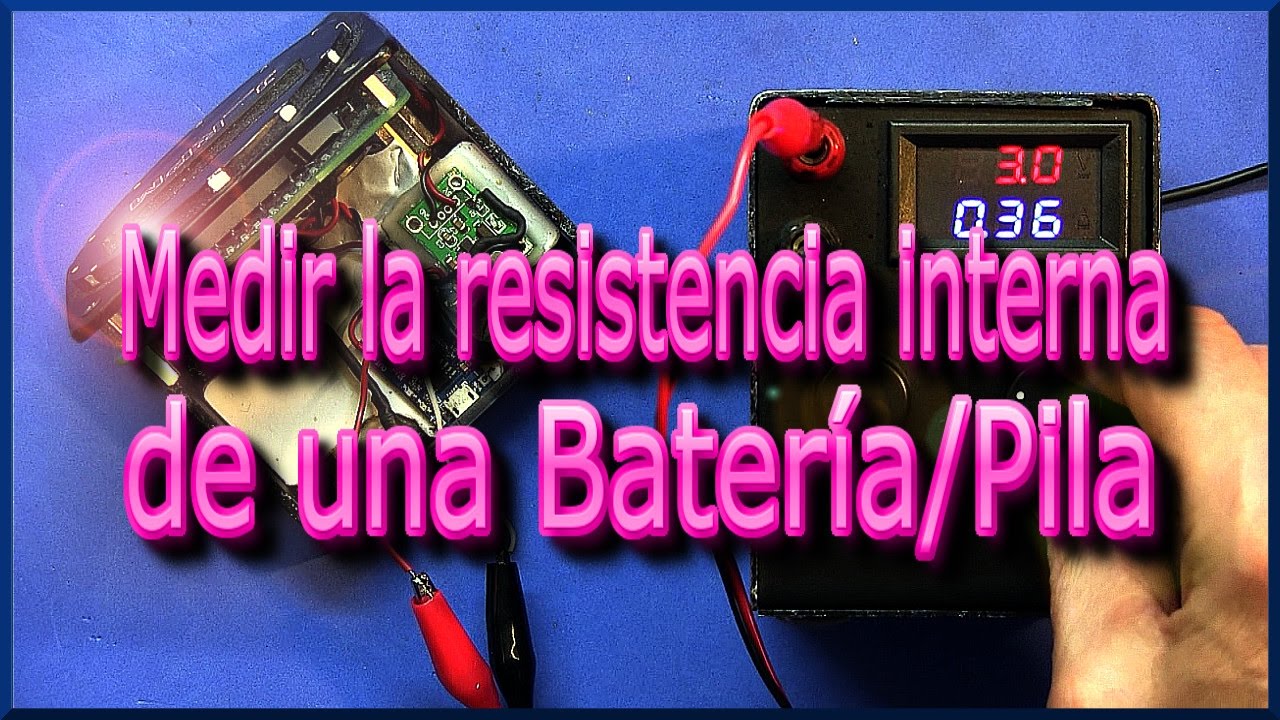 Medir la resistencia interna de una Batería/Pila | J_RPM - YouTube