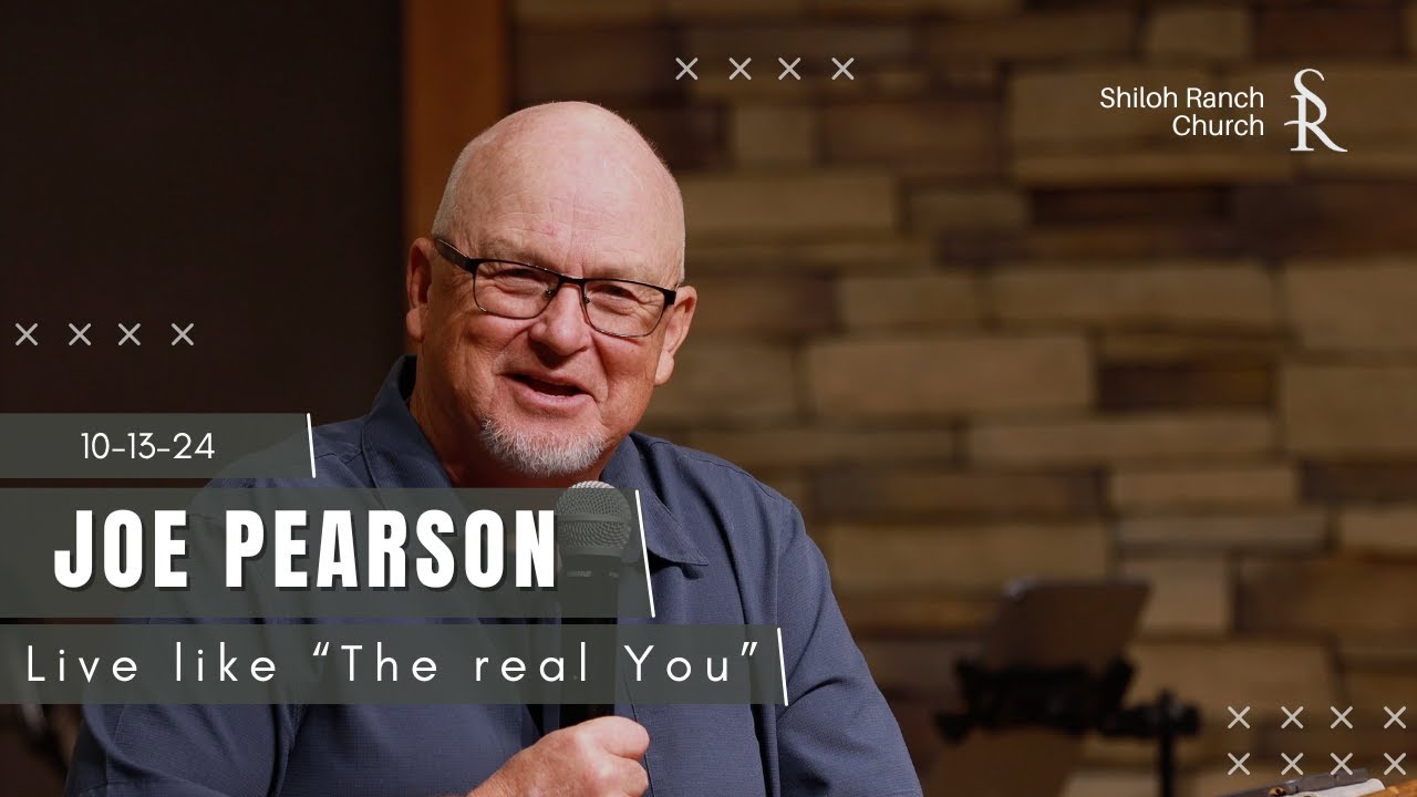 Live like “The real You” - Joe Pearson - 10-13-24 - YouTube