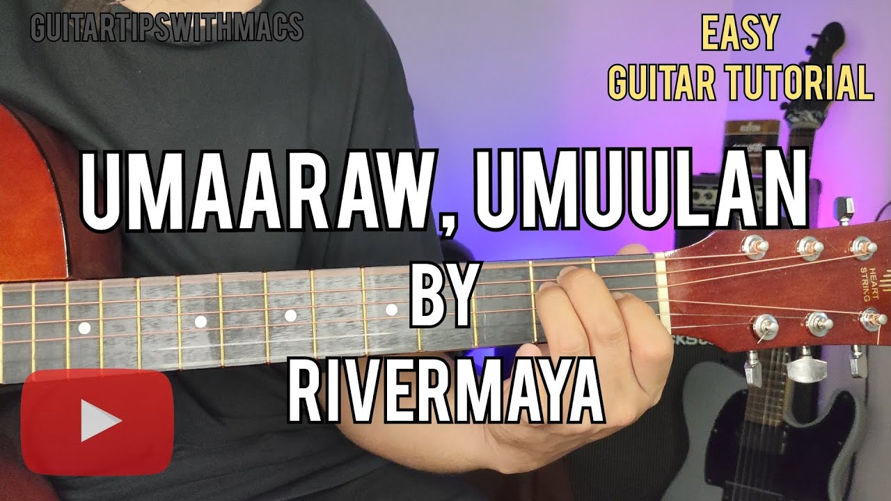 UMAARAW, UMUULAN - Rivermaya (EASY) Guitar Tutorial - YouTube