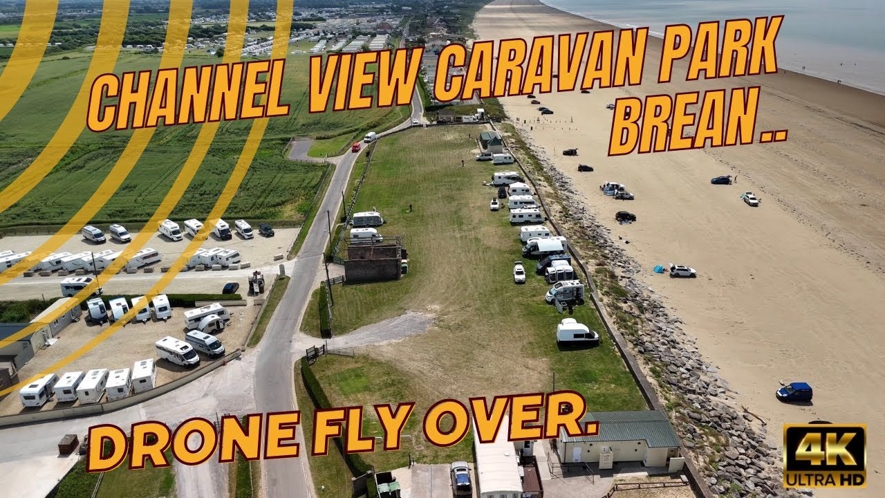 Channel View Caravan Park Brean Somerset | Relaxing Aerial Views in 4K ...