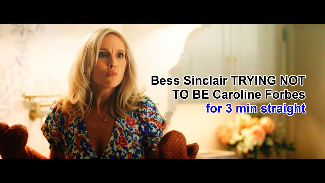 Bess Sinclair trying NOT to be Caroline Forbes for 3 min straight - YouTube