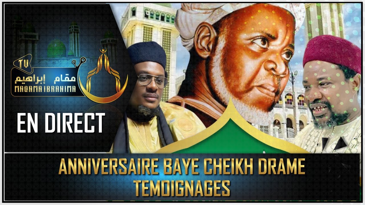 P3- ANNIVERSAIRE BAYE CHEIKH DRAMÈ 🕋 TÉMOIGNAGE - YouTube
