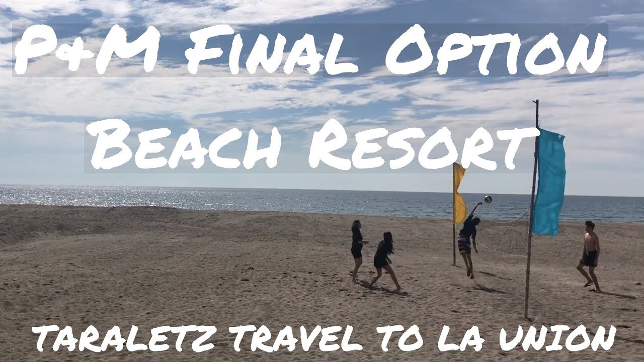 Beach Resort in La Union: P&M Final Option in ELYU (La Union ...