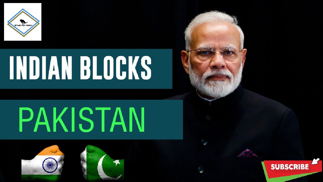 INDIAN BLOCKS PAKISTAN - YouTube
