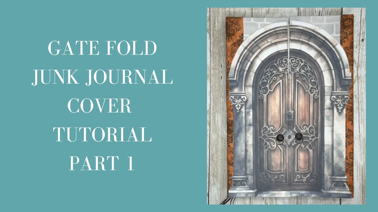 Gate Fold Junk Journal Cover Tutorial - Part 1 - YouTube