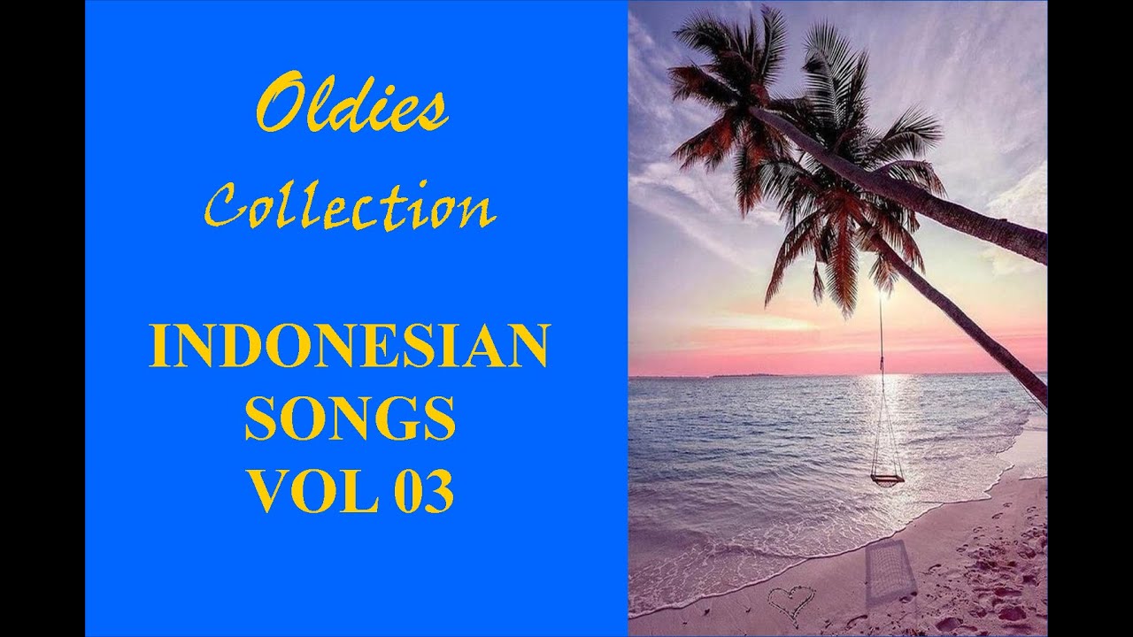 INDONESIAN SONGS VOL 03 - YouTube
