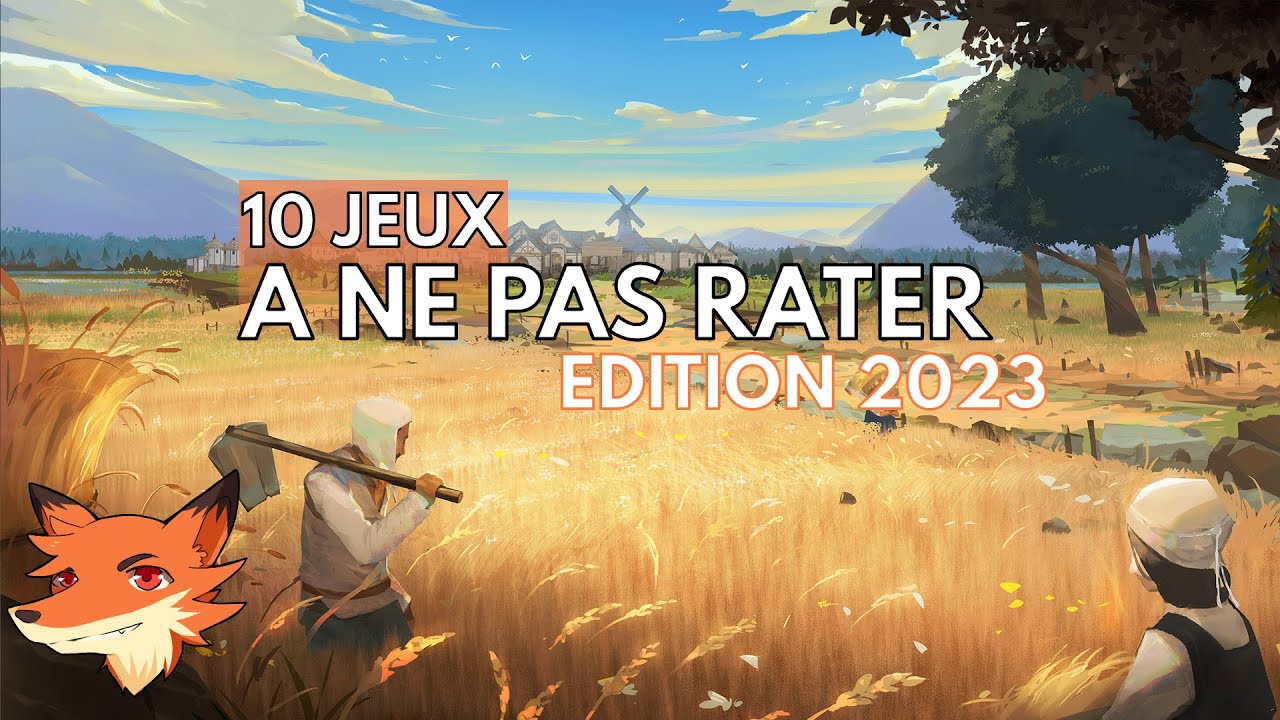 10 jeux à ne pas rater en 2023! - YouTube