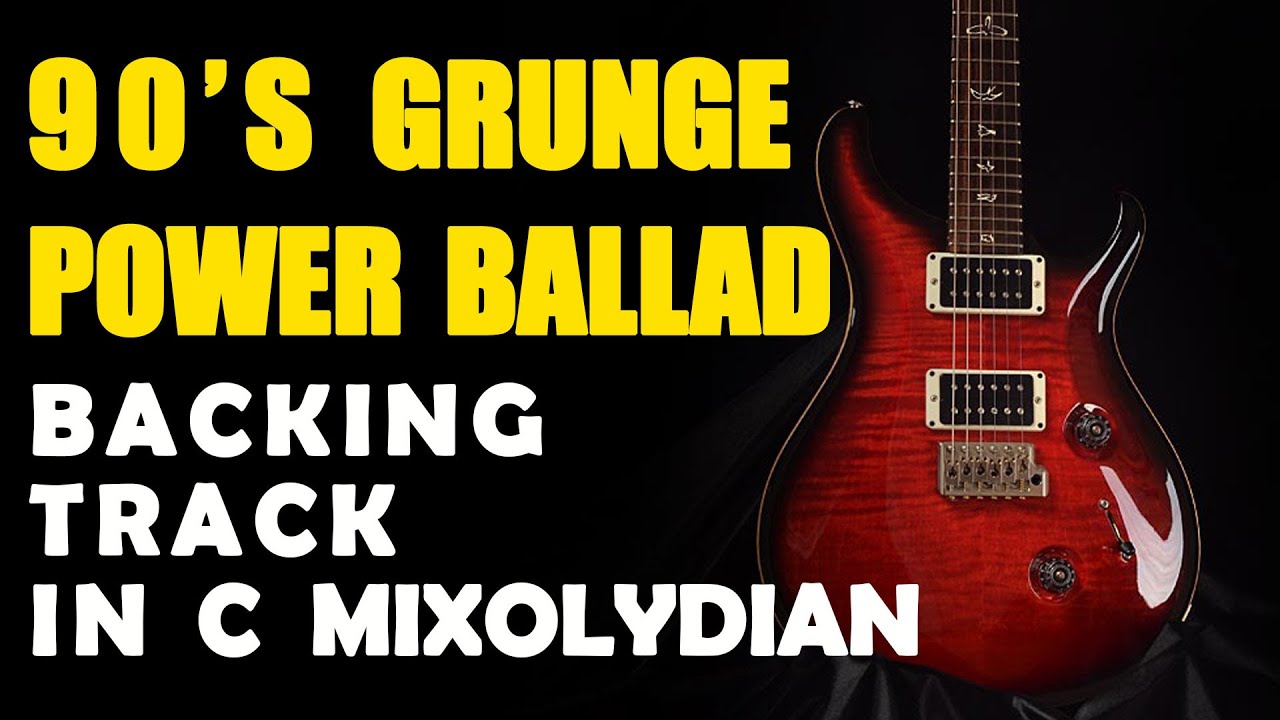 90s Grunge Power Ballad Backing Track in C Mixoldydian - Easy Jam ...