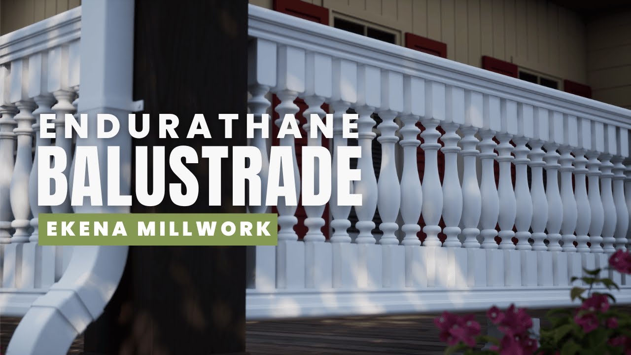 Experience EnduraThane: The Balustrade That Outlasts All Others - YouTube