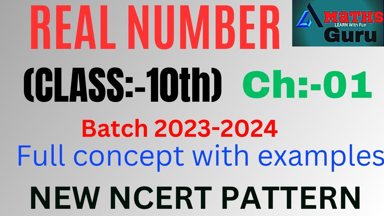 Real Number ||2023 -24 || Class 10th Maths Chapter 1||Full concept ...
