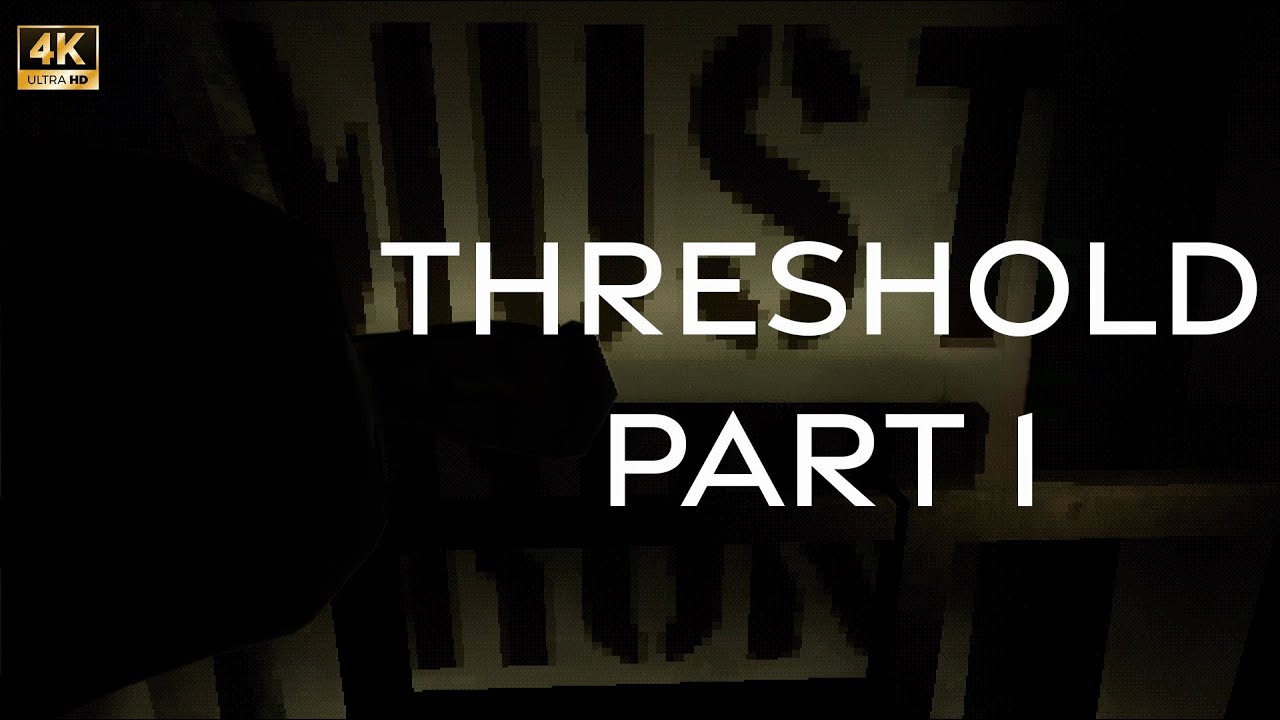 Threshold Horror Game-Part 1 No Commentary - YouTube