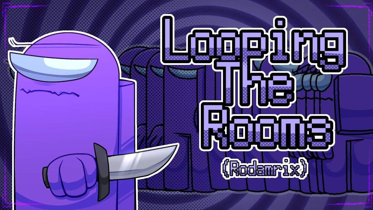 Looping The Rooms [meme] Rodamrix Purple - YouTube