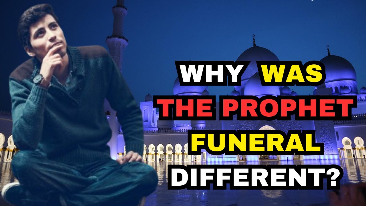 Why Was the Funeral Prayer for the Prophet Muhammad(PBUH) Different ...
