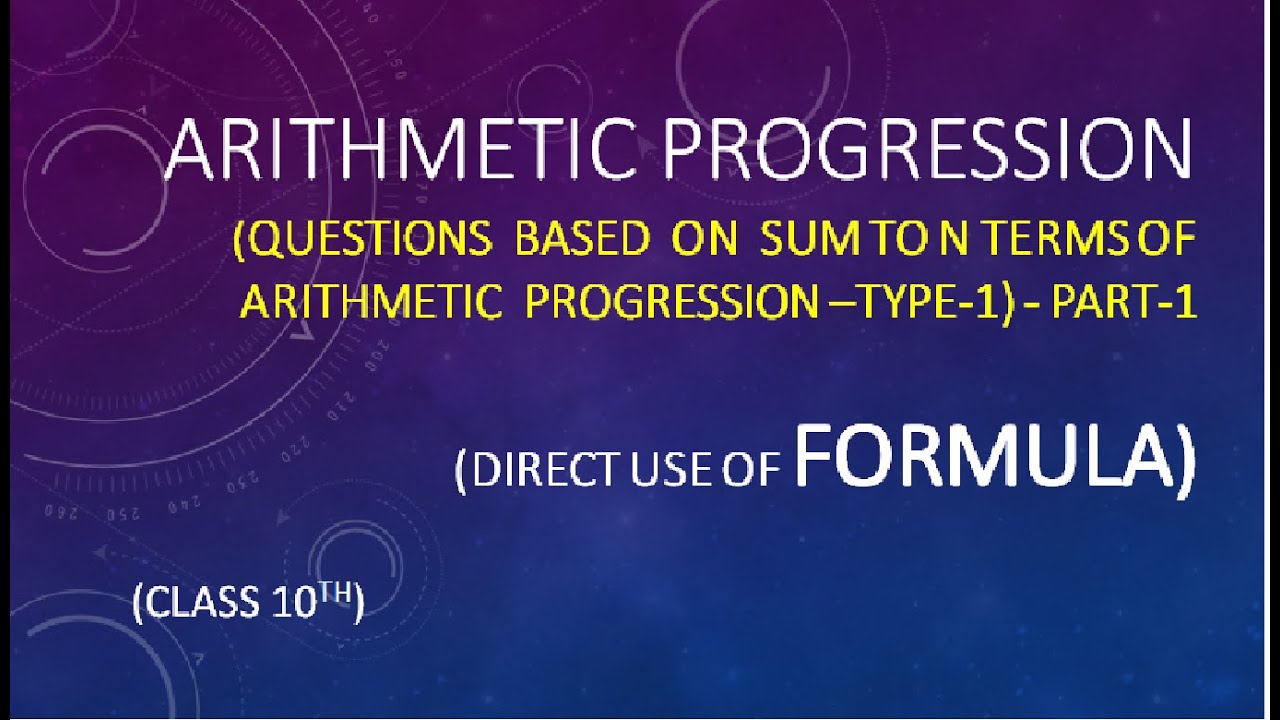 SUM TO n TERMS OF AN ARITHMETIC PROGRESSION | BASED QUESTION| |TYPE 1 ...