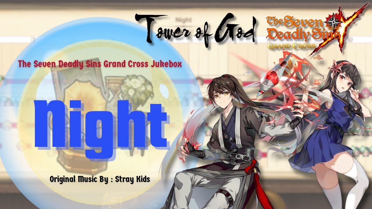 7DS GC Jukebox Music : Night (Tower Of God Season 2 OP 2) TV Size ...