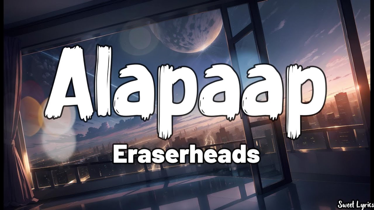 Alapaap (Lyrics) - Eraserheads - YouTube