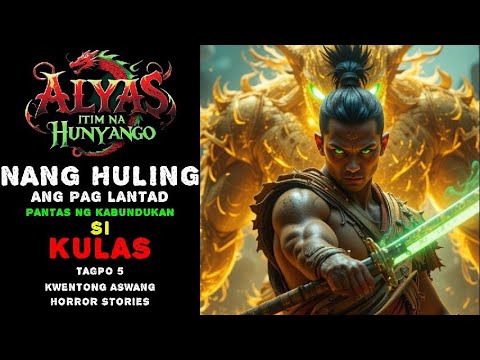 ALYAS ITIM NA HUNYANGO ANG PAG LITAW NI KULAS | KWENTONG ASWANG | TRUE ...