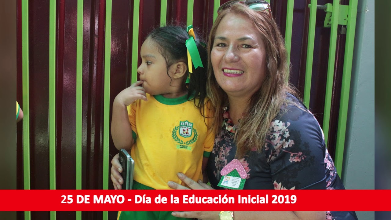 25 DE MAYO - DÍA DE LA EDUCACIÓN INICIAL 2019 - YouTube